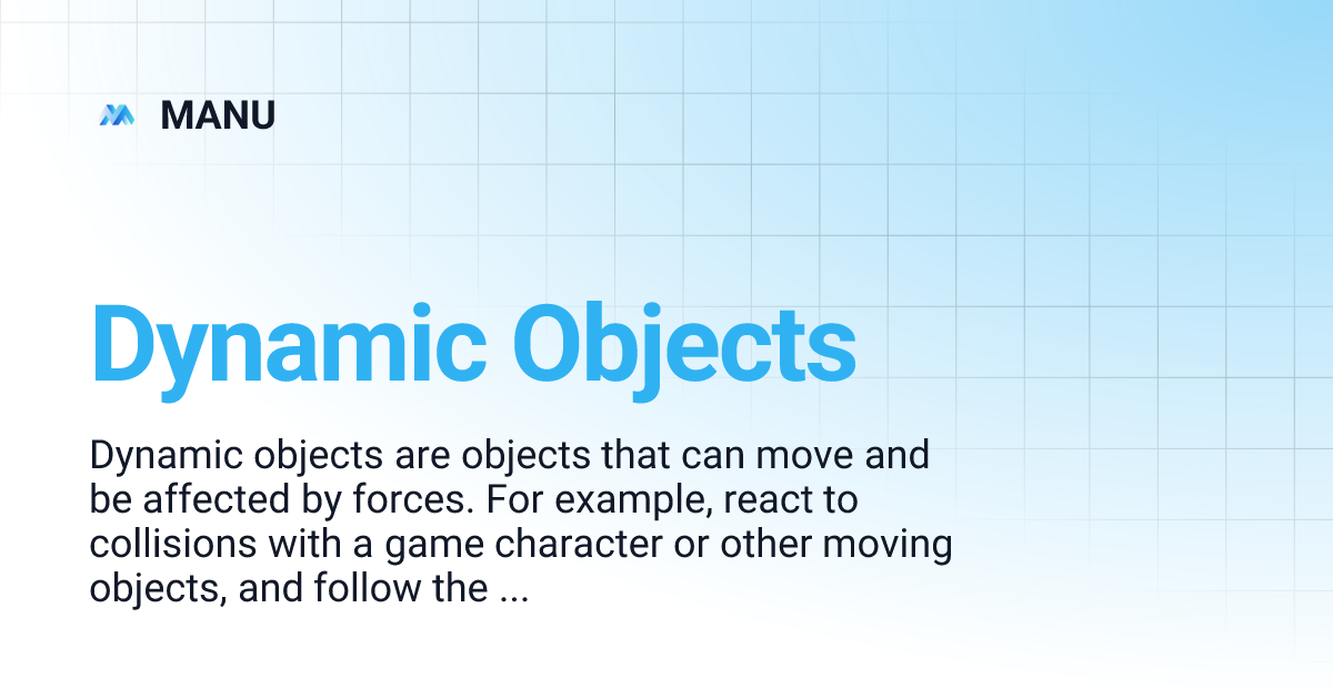 Dynamic Objects | MANU